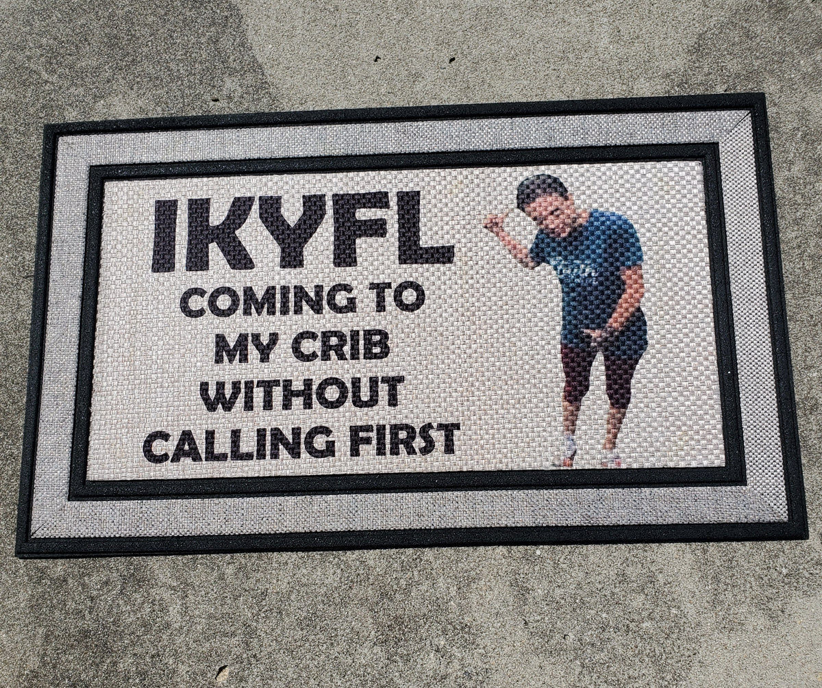 IKYFL Coming To My House Without Calling First Door Mat – Tiny's ...